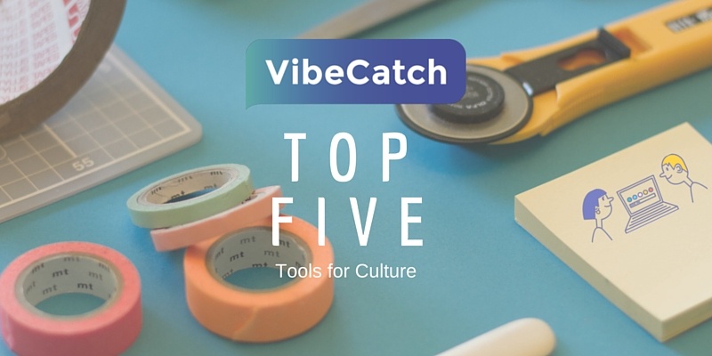 Top 5 Company Culture Tools!